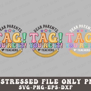 Dear Parents Tag You're It SVG, Last Day of School PNG, Summer Vacation ...