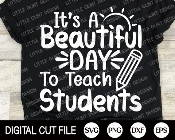 It's A Beautiful Day to Teach Students Svg Teacher | Etsy