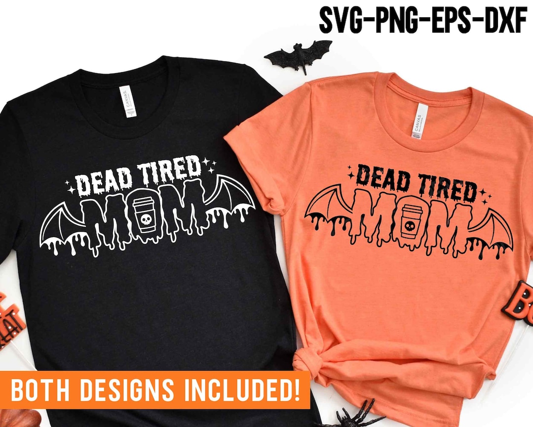Halloween SVG PNG, Dead Tired Mom, Retro Halloween Mom Shirt ...
