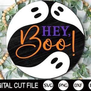 Hey Boo With Ghost Welcome Sign SVG, Halloween Door Hanger SVG, Boo ...