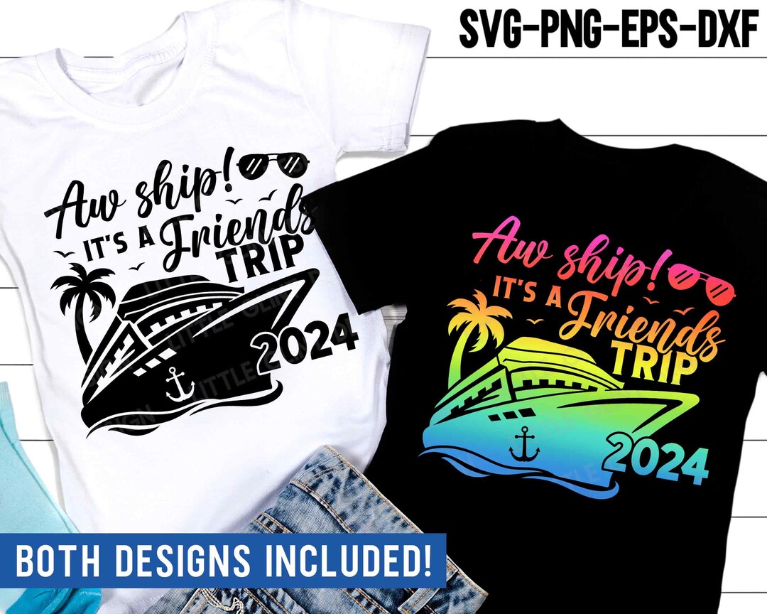 Friends Cruise SVG, Aw Ship It's a Friends Trip SVG, Friends Vacation ...