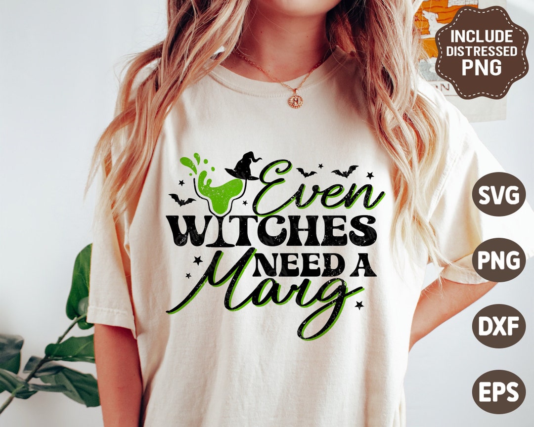 Even Witches Need a Marg SVG, Halloween SVG PNG, Witch Png, Retro ...