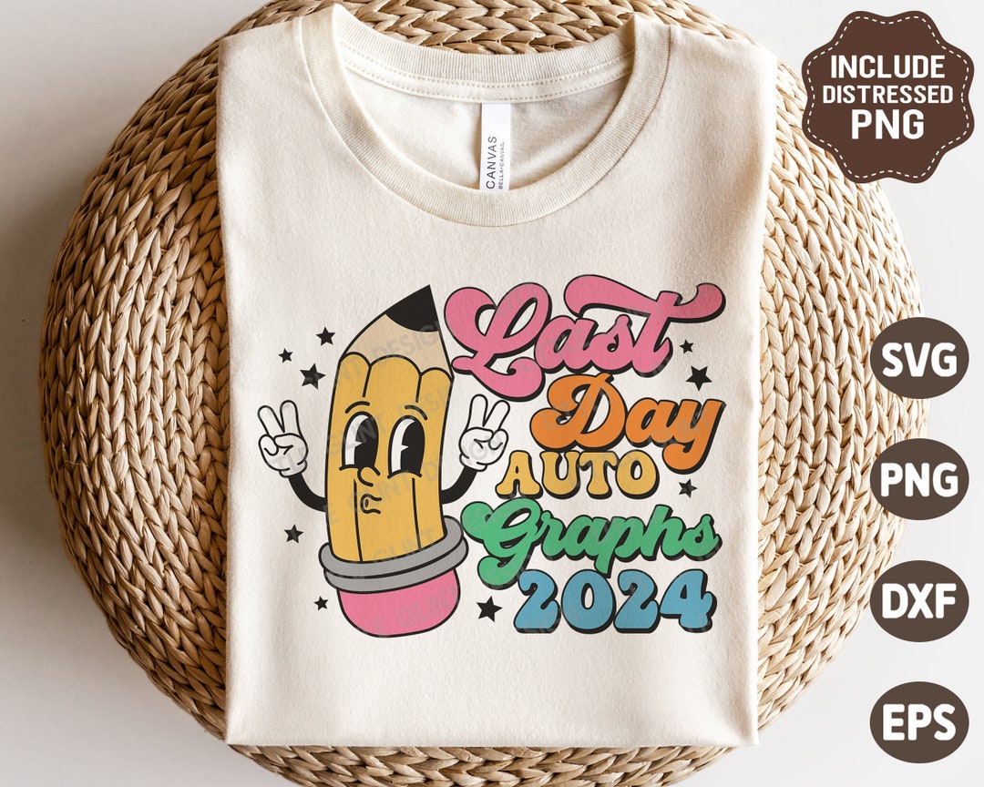 Retro Last Day Autographs 2024 SVG, Last Day of School Svg, End of ...