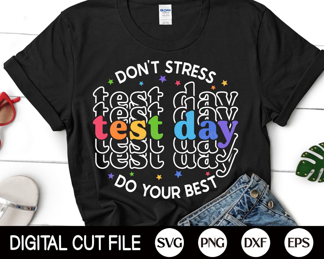 Test Day SVG, Test Day Shirts, Testing Shirt for Teachers Svg, Teacher ...