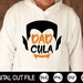 Dadcula Svg Halloween Svg Funny Halloween Svg Dracula Svg - Etsy