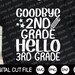 Goodbye 2nd Grade Hello 3rd Grade Svg 2nd Grade Shirt Shcool - Etsy