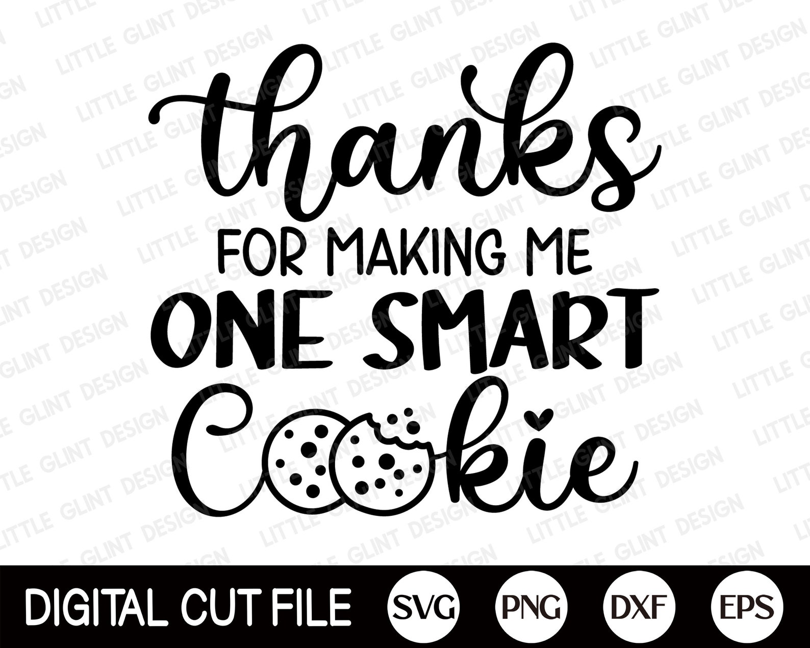 Thanks for Making Me One Smart Cookie SVG, Funny Teacher SVG, Teacher ...