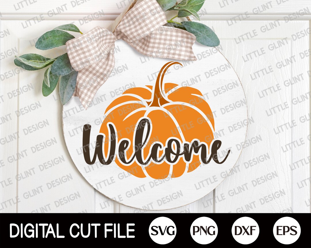 Fall Welcome Sign Svg, Welcome Svg, Pumpkin Door Sign, Autumn ...