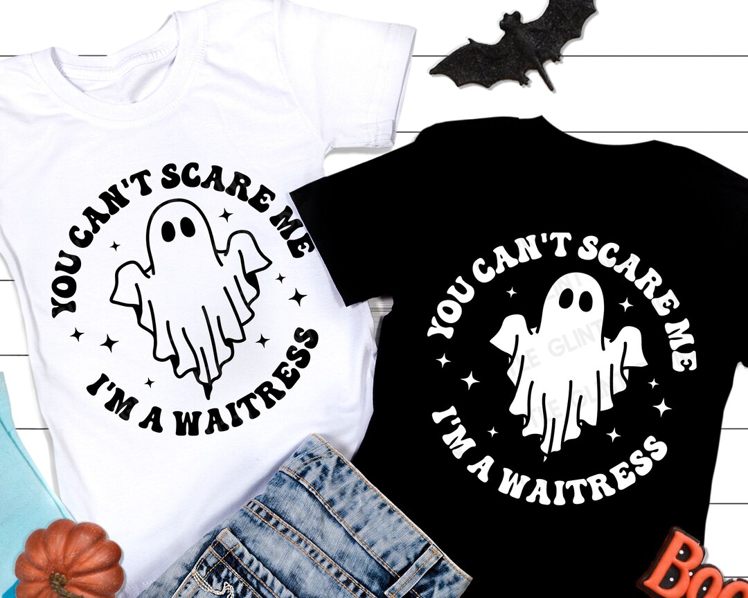 You Can't Scare Me I'm A Waitress SVG, Halloween Svg, Spooky Png, Retro ...