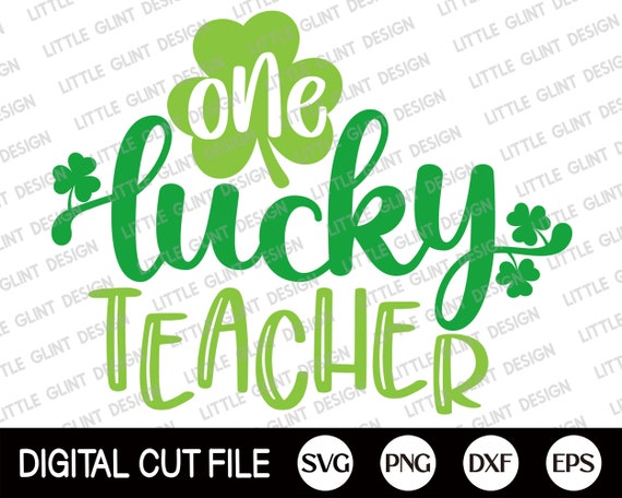 St Patricks Day Svg One Lucky Teacher Shamrock Svg Clover | Etsy