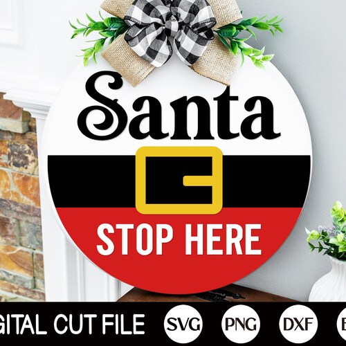 Santa Door Hanger SVG Christmas Welcome Sign SVG Santa Stop - Etsy
