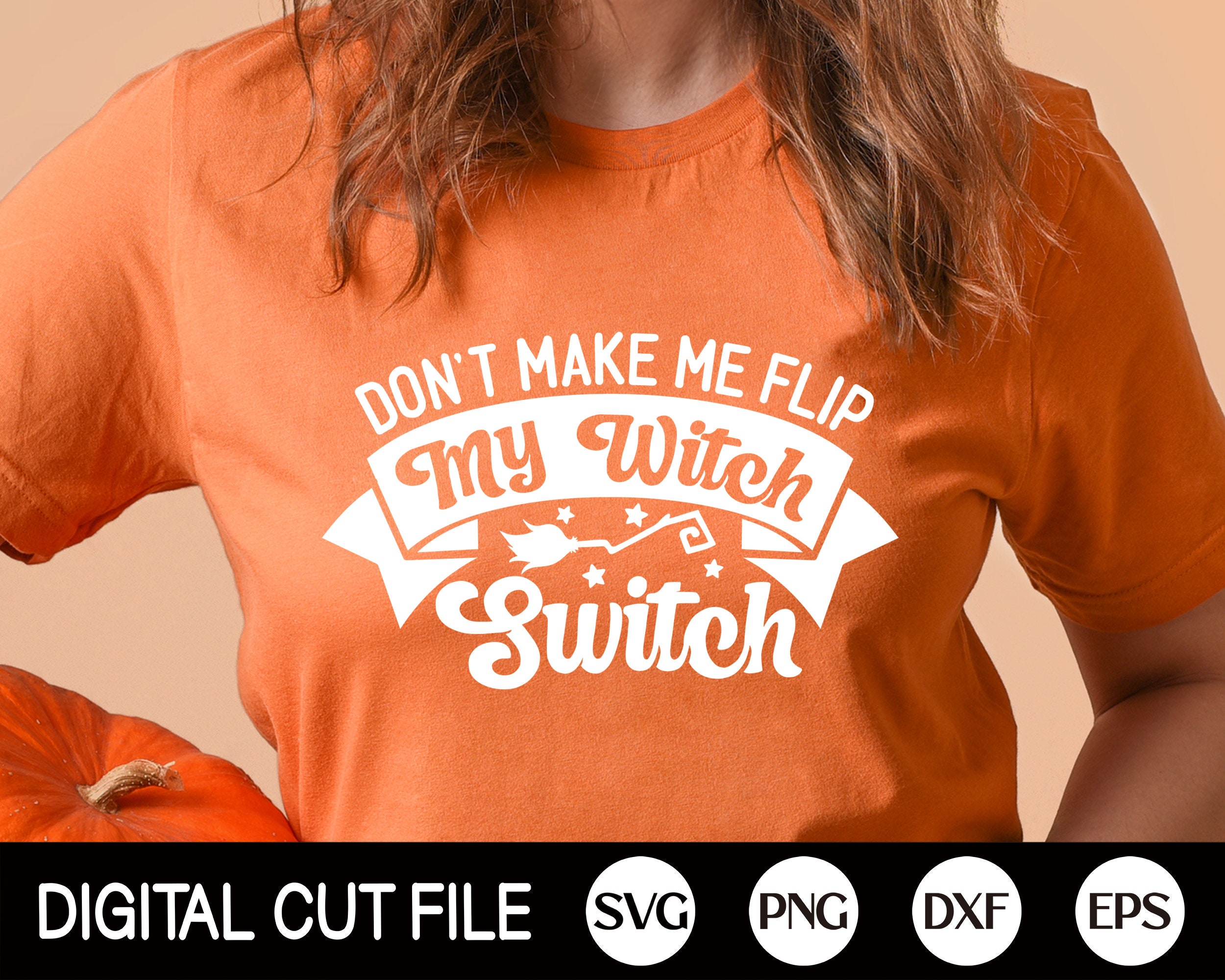 Don't Make Me Flip My Witch Switch Svg Halloween Svg | Etsy