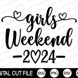 Girls Weekend 2024 Svg, Vacation Svg, 2024 Svg, Summer Vacay Svg, Girls ...