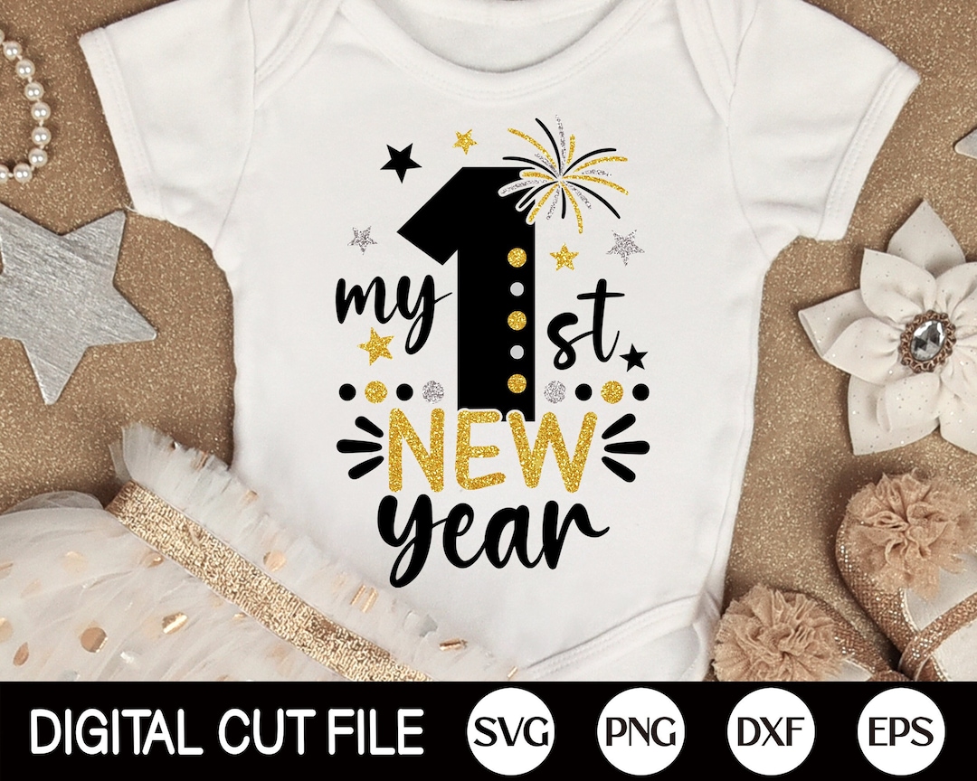 My 1st New Year SVG, Happy New Year SVG, New Year's Png, 2025 Svg ...