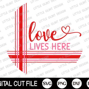 Valentine Door Hanger SVG, Love Lives Here, Valentines Day Svg, Welcome ...