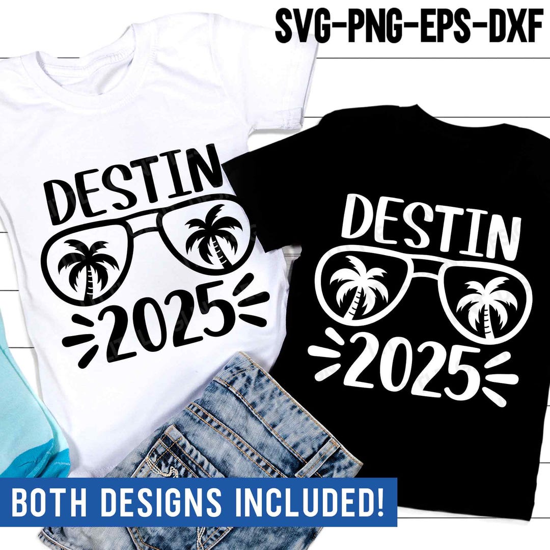 Destin 2025 SVG PNG, Destin Holidays Svg, 2025 Svg, Destin Summer Beach ...