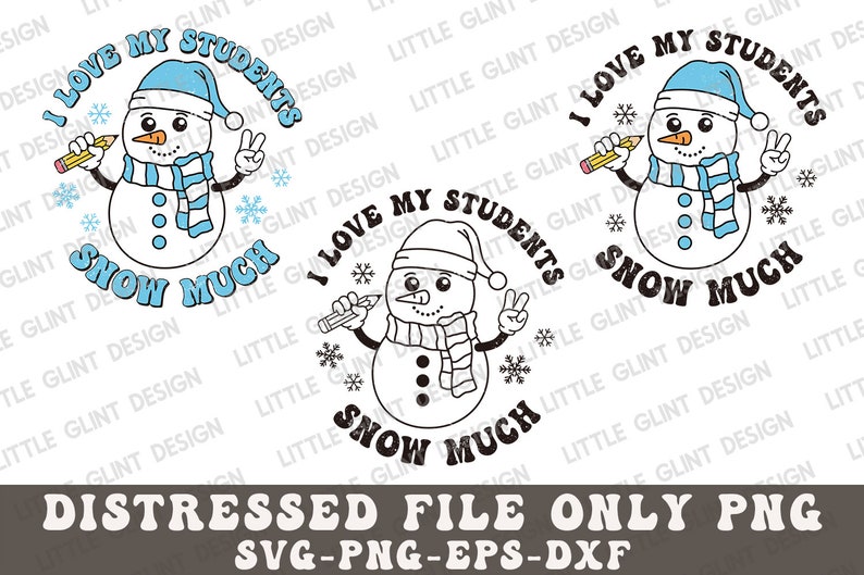 I Love My Students Snow Much Svg, Christmas Svg, Retro Snowman Png ...