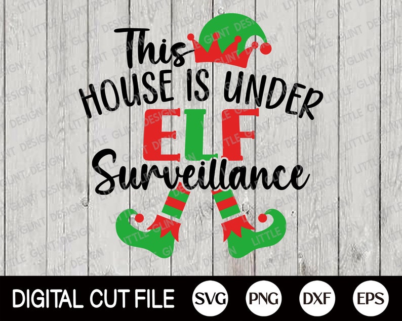 This House is Under Elf Surveillance SVG Christmas Svg Elf | Etsy