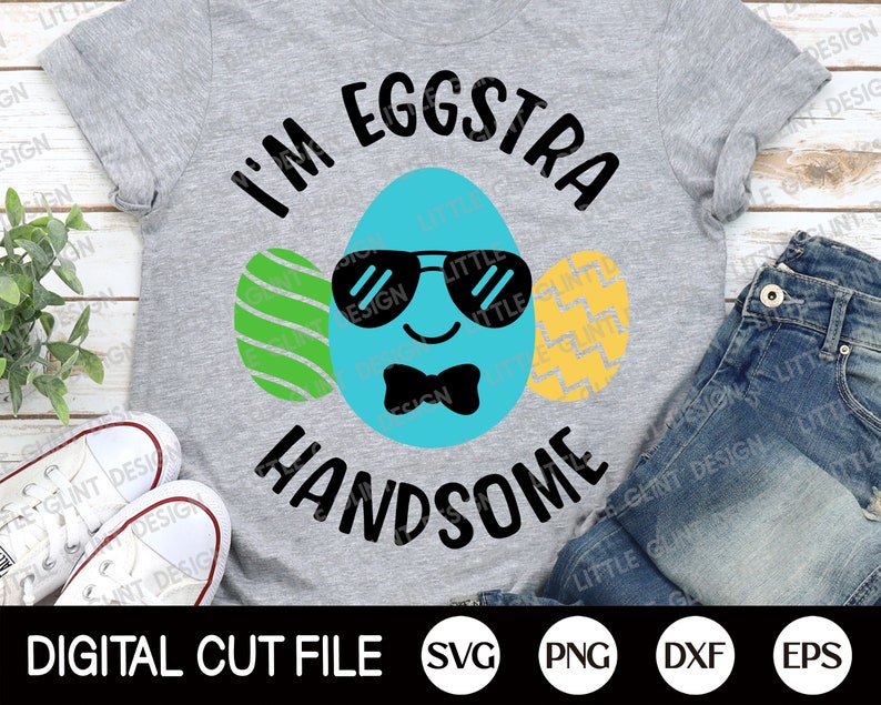 Eggstra Handsome, Easter Svg, Happy Easter, Easter Eggs Design, Svg ...
