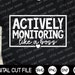 Actively Monitoring Like A Boss Svg, Teacher Shirt, School Svg, Teacher ...