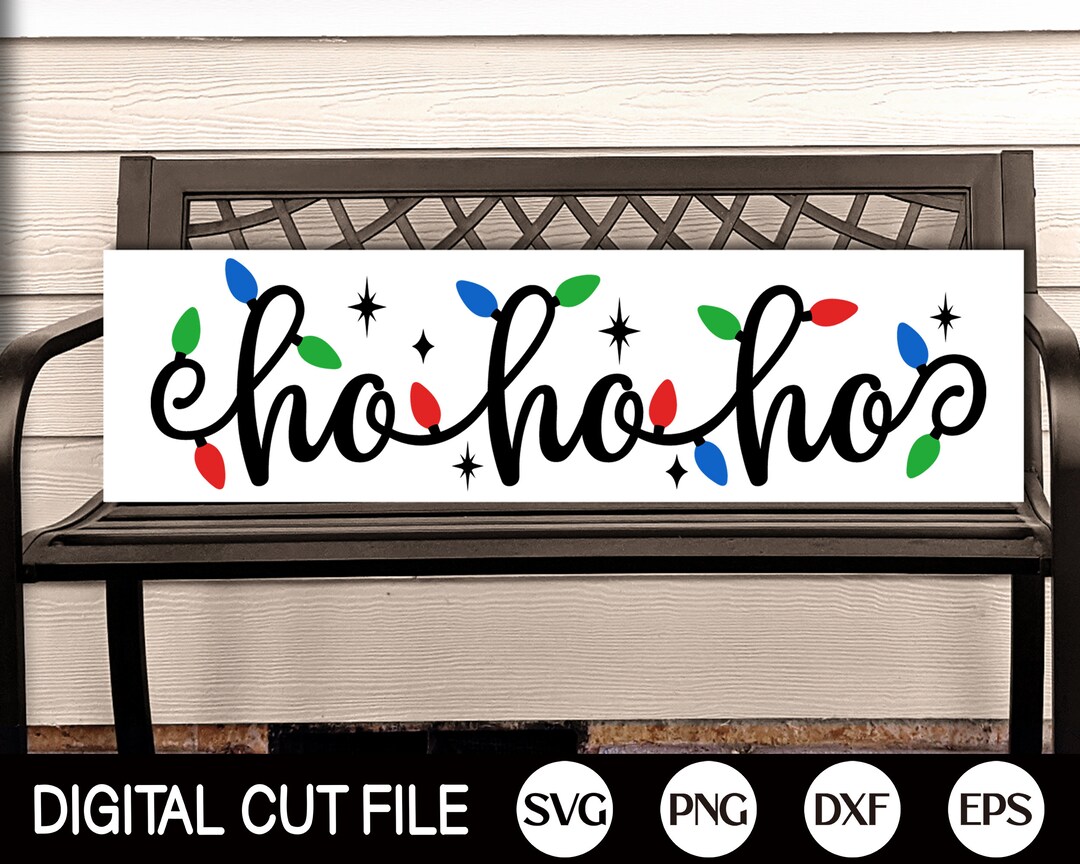 Ho Ho Ho SVG, Christmas Svg, Christmas Light Svg, Christmas Sign ...