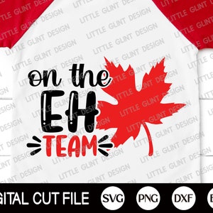 Canada Svg, on the EH Team, Canada Day Svg, Canada Flag Shirt ...