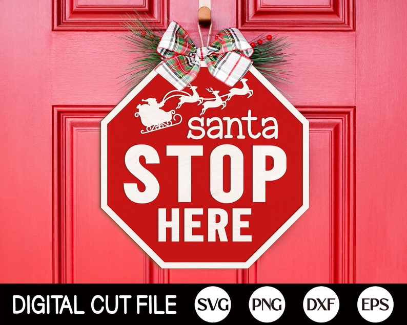 Santa Stop Here Welcome Sign Svg Christmas Door Hanger Svg Etsy