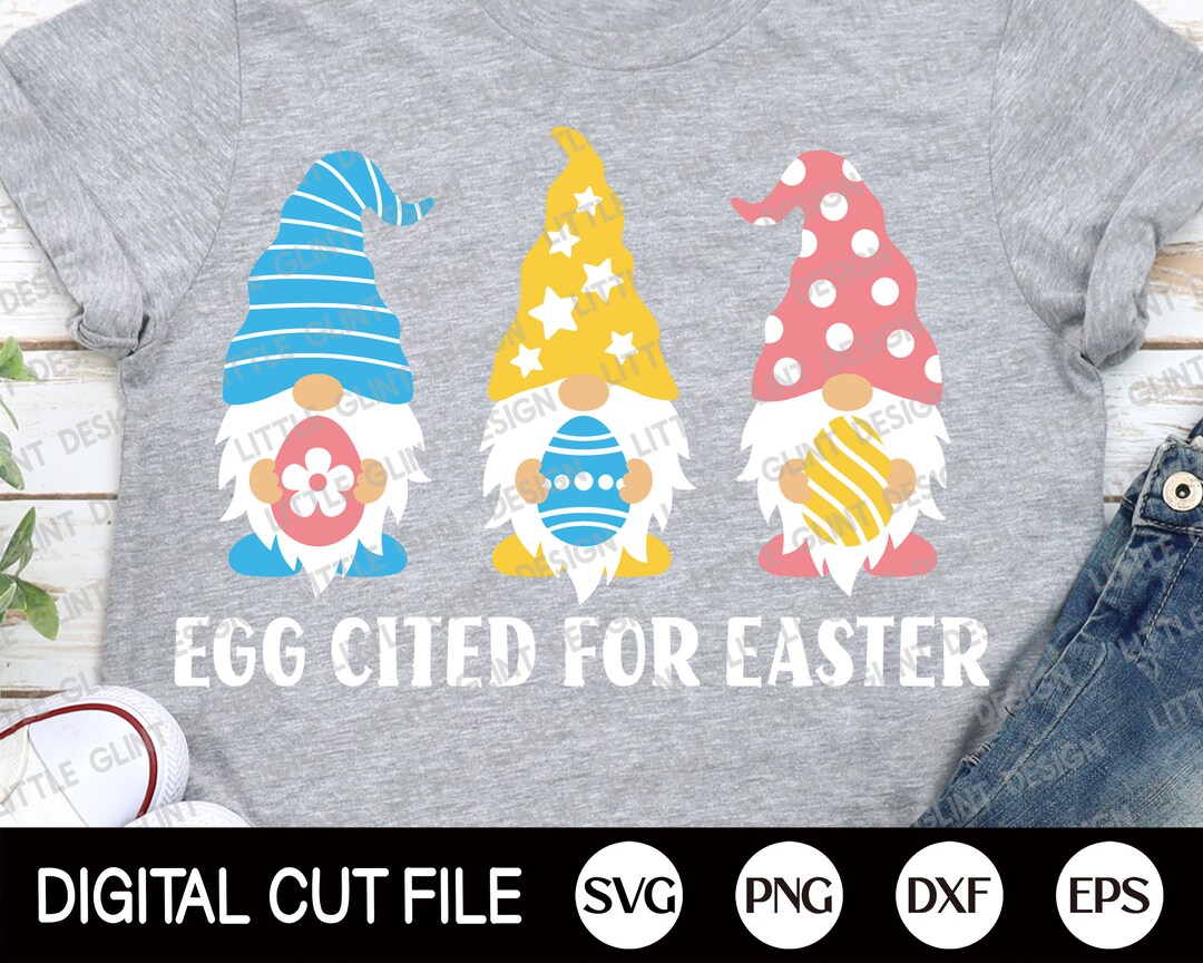 Easter Svg, Egg Cited for Easter Svg, Easter Gnome Svg, Happy Easter ...