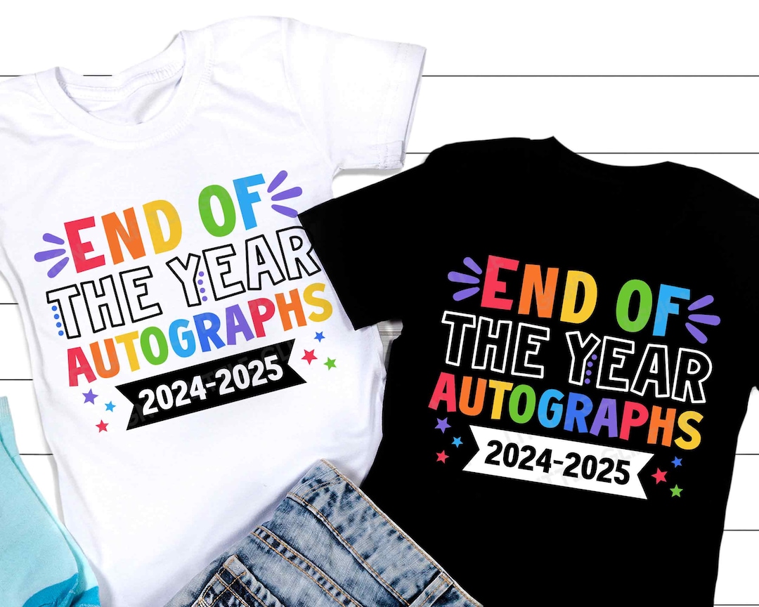 End of the Year Autographs 2025 SVG, Last Day Autographs Svg, Last Day ...
