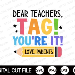 Dear Teachers, Tag You're It SVG, Funny Teacher SVG, Summer Vacation ...