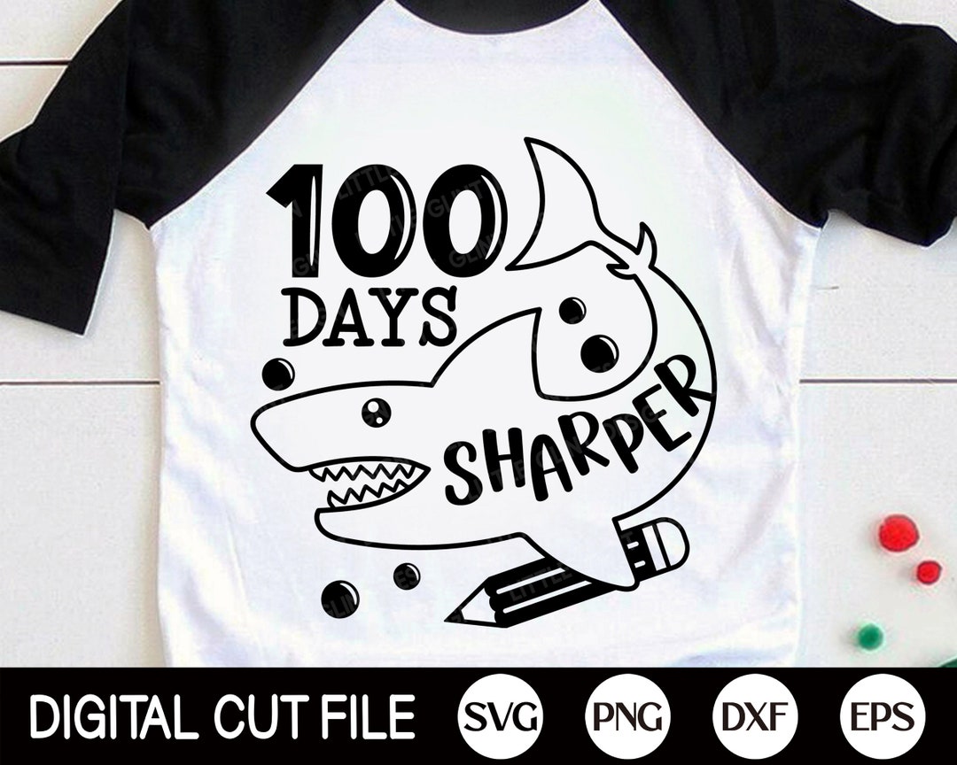 100 Days Sharper SVG, 100 Days of School Svg, School Svg, Shark Shirt ...