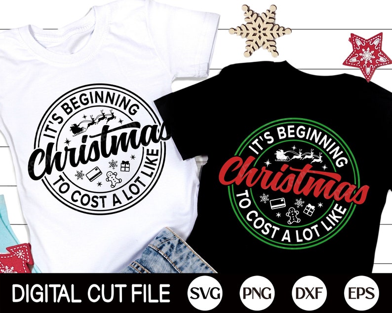 It's Beginning to Cost A Lot Like Christmas SVG, Christmas Shopping SVG ...
