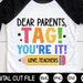 Dear Parents, Tag You're It SVG, Funny Teacher SVG, Summer Vacation ...