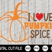 Love Pumpkin Spice Svg Fall Svg Pumpkin Svg Autumn Cut - Etsy