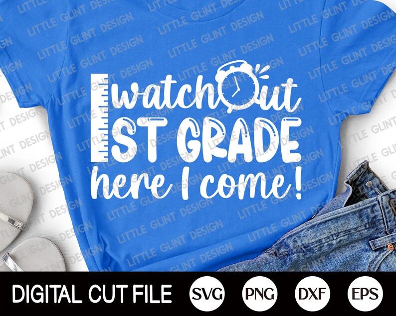 Watch Out First Grade Here I Come Svg, First Day of School Svg, 1st ...