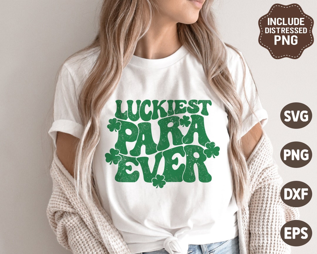 Luckiest Para Ever SVG, Retro St Patricks Day SVG, Shamrock Png, Clover ...