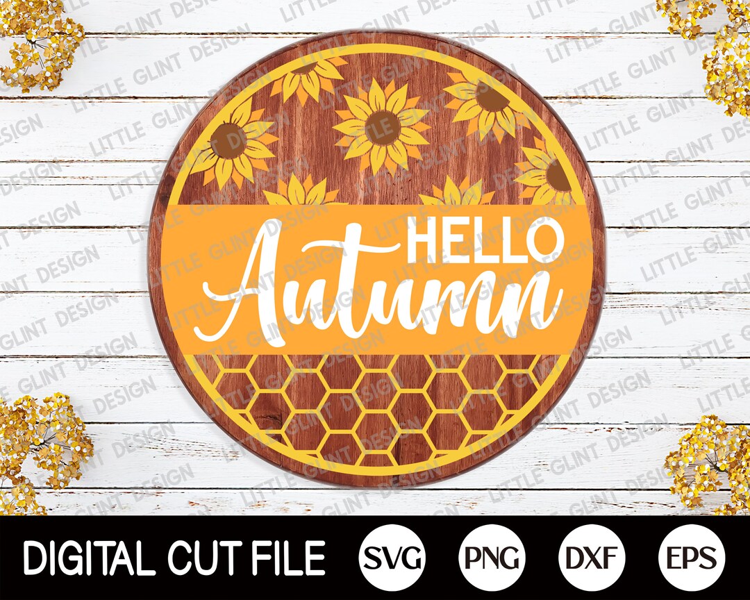 Hello Autumn SVG, Fall Welcome Sign, Sunflower Svg, Autumn Round Sign ...