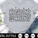 Kinder Crew SVG, Back to School Svg, First Day of School Svg ...