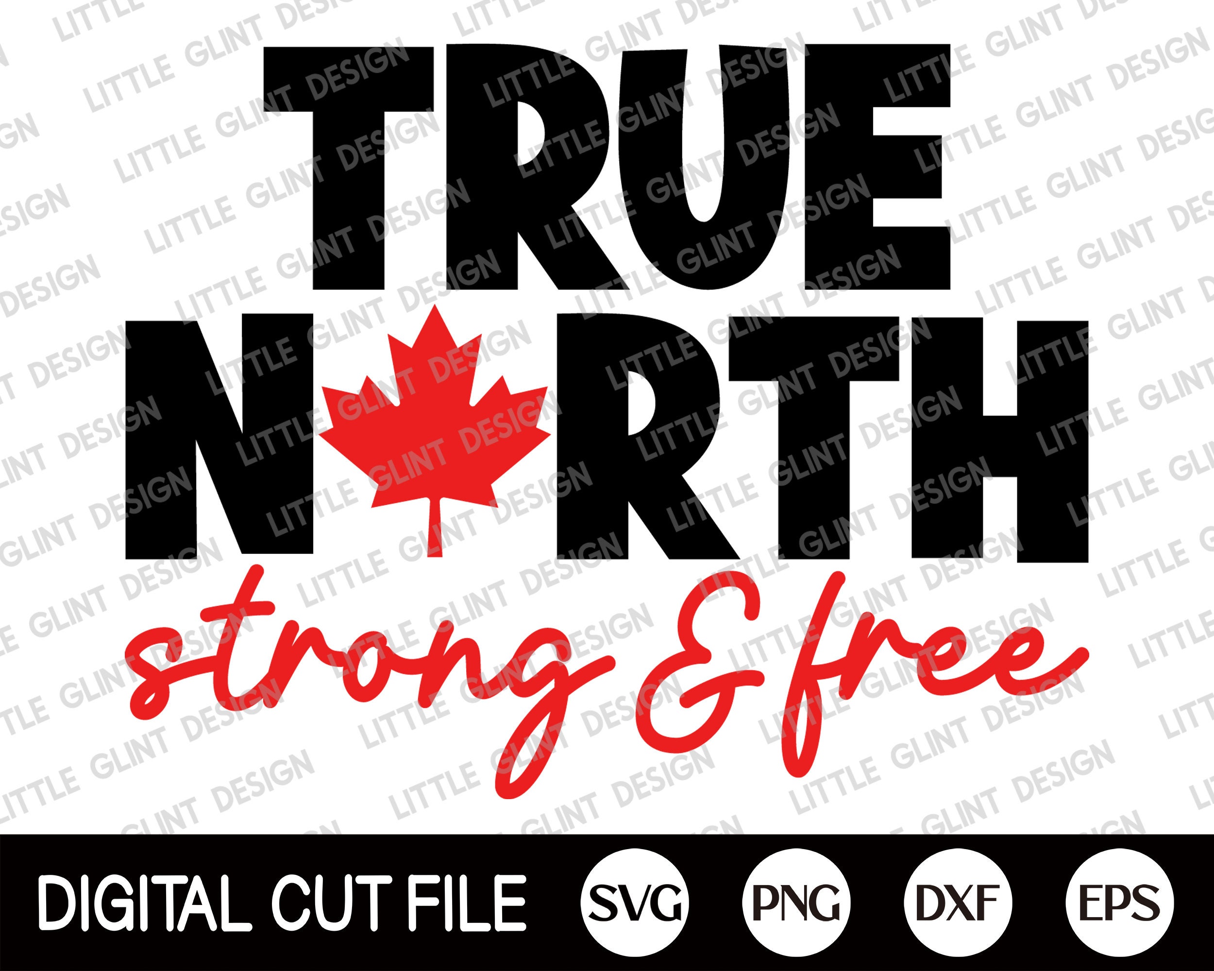 True North Svg, Strong and Free, Canada Svg, Canada Day Svg, Maple Leaf ...