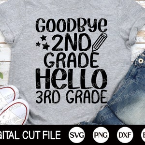 Goodbye 2nd Grade Hello 3rd Grade Svg, 2nd Grade Shirt, Shcool Grade ...