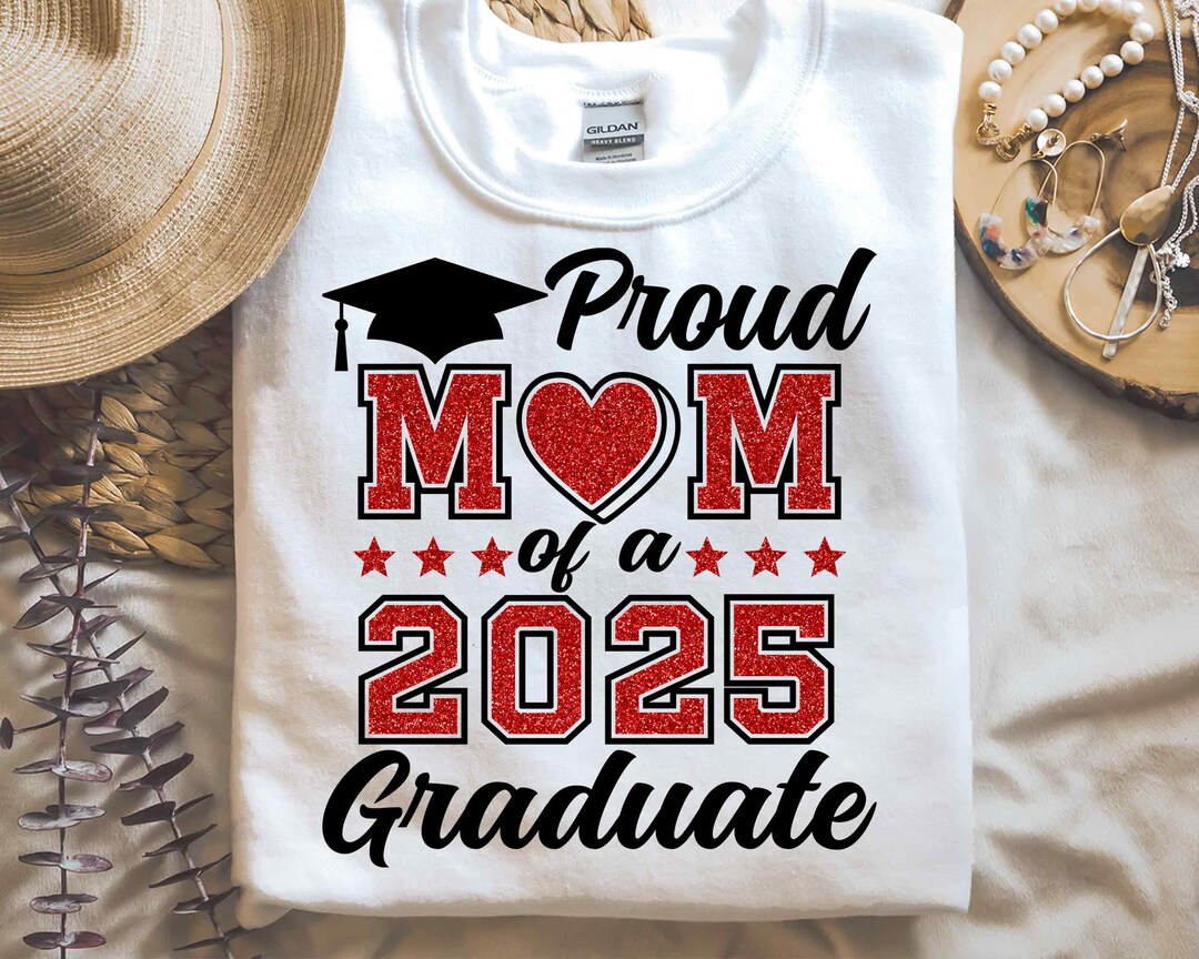 Proud Mom of a 2025 Graduate SVG, Graduation SVG, Proud Mom Shirt ...