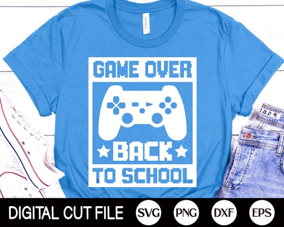 Game Over Back to School SVG First Day of School Video Game - Etsy