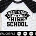 High School Svg, Next Stop Shirt, Back to School, Middle School, High ...