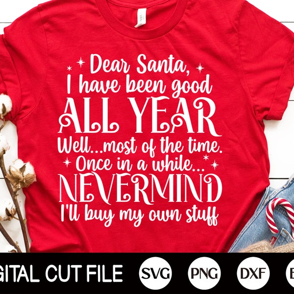 Dear Santa, I Have Been Good This Year - Etsy