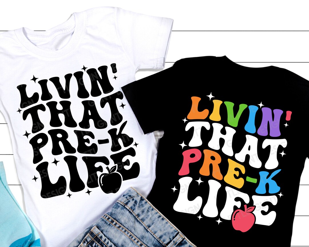 Livin That Pre-k Life SVG PNG, Pre-k Svg, Back to School Svg, Pre-k ...
