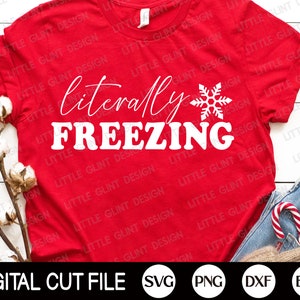 Literally Freezing SVG, Winter Svg, Holiday Svg, Hello Winter ...