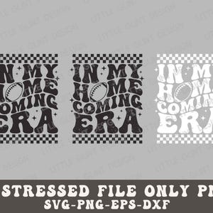 In My Homecoming Era PNG SVG, Hoco 2024 SVG, Football Png, Homecoming ...