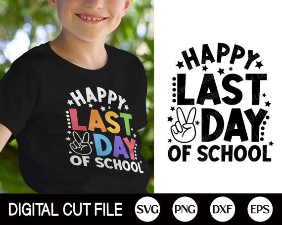 Happy Last Day of School SVG End of School Svg Summer Break - Etsy