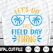 Let's Do This Field Day Thing Svg, Field Day Svg, Field Day T-shirt ...