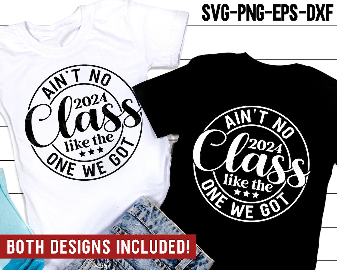 Ain't No Class Like the One We Got SVG PNG, Class Reunion Svg, 100 Days ...